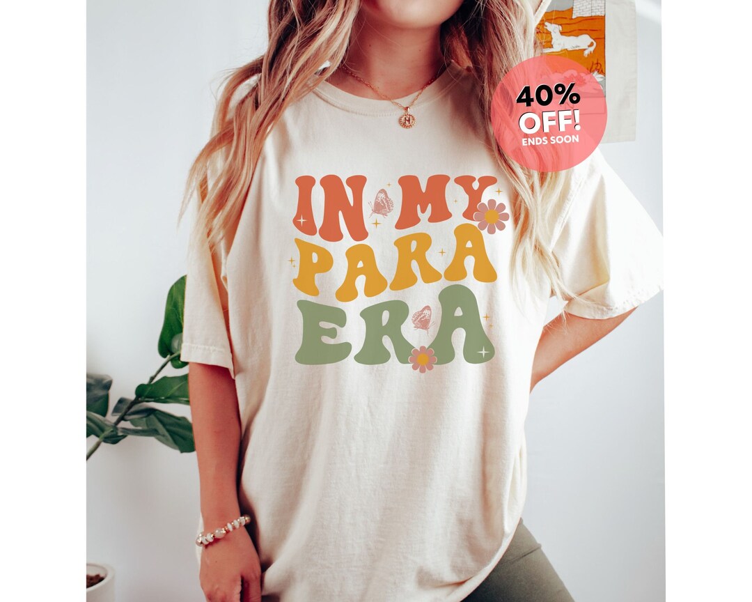 Paraprofessional Shirt, in My Para Era T-shirt, Teacher Aide Tshirt ...