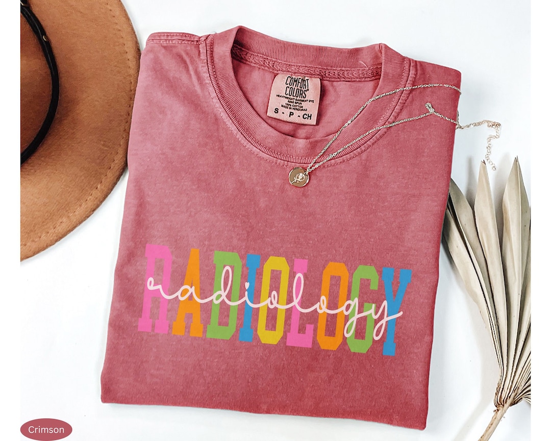 Comfort Colors Radiology Shirts, Radiology Tshirt, Radiologic ...