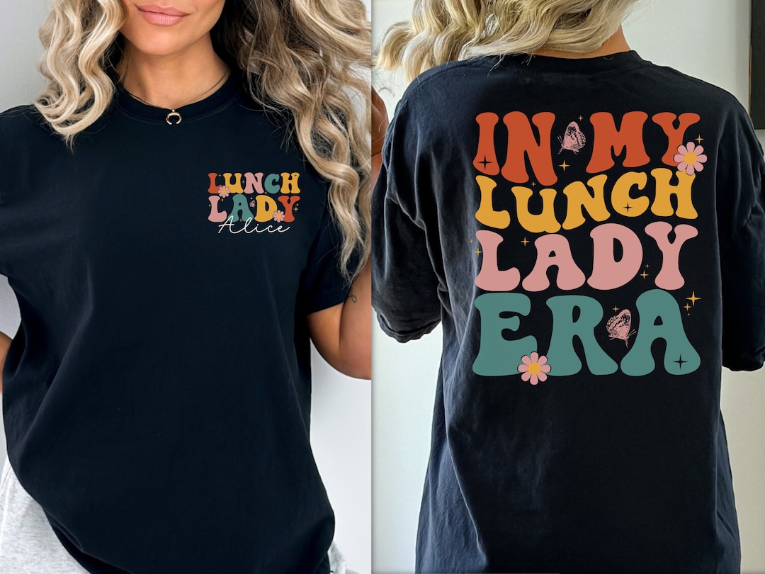 Lunch Lady Shirt Custom In My Lunch Lady Era Shirts Personalized