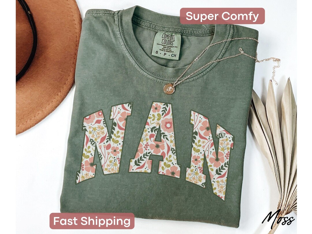 Floral Nan Shirt Nan Gifts Comfort Colors® Nan Tshirt Nan Mothers Day ...