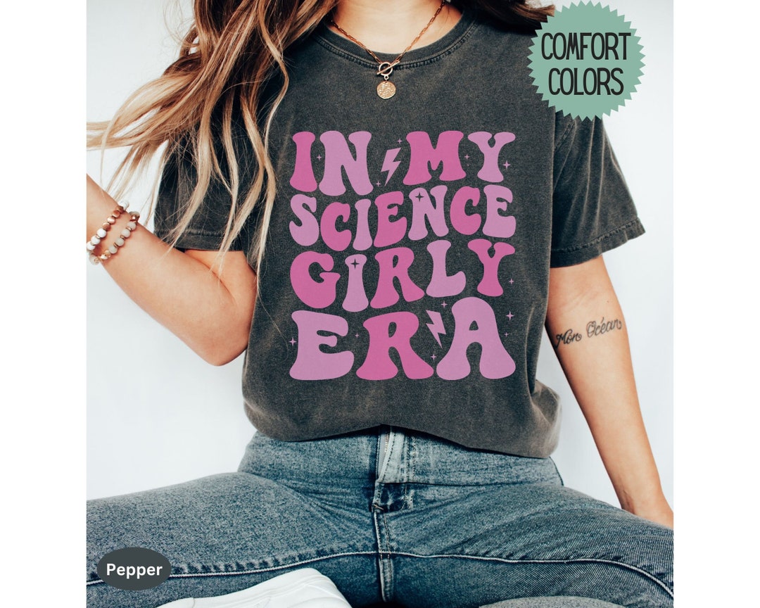 In My Science Girly Era Shirt Comfort Colors®, Laboratory Professional ...