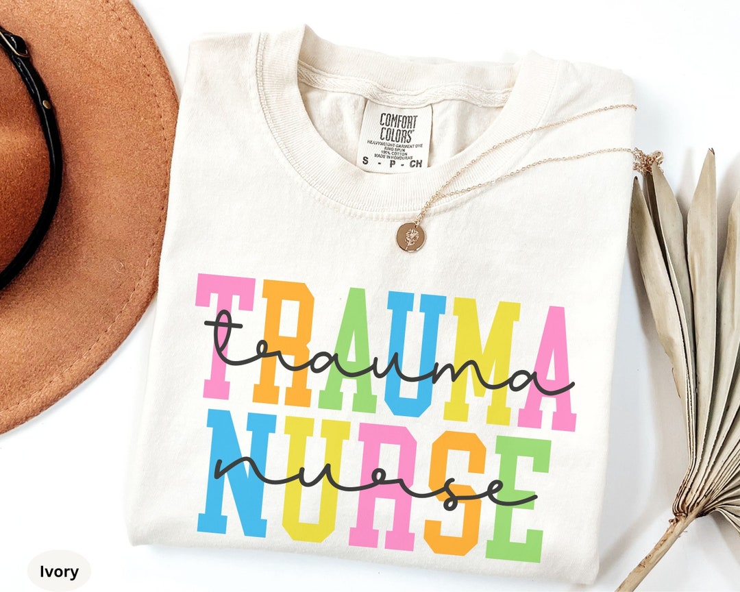 Comfort Colors® Trauma Nurse Shirt, Trauma Nurse Gift, Trauma Intensive ...