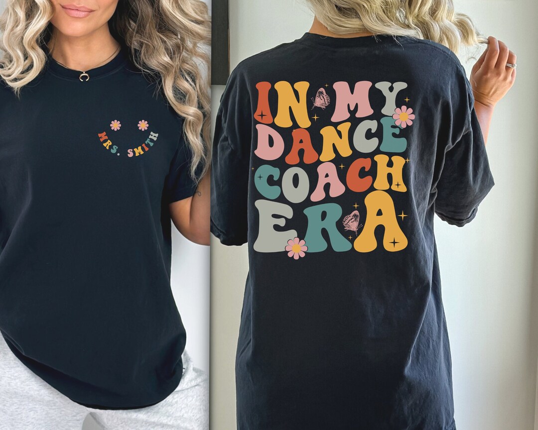 Personalized in My Dance Coach Era Shirt Custom Name Dance Coach ...