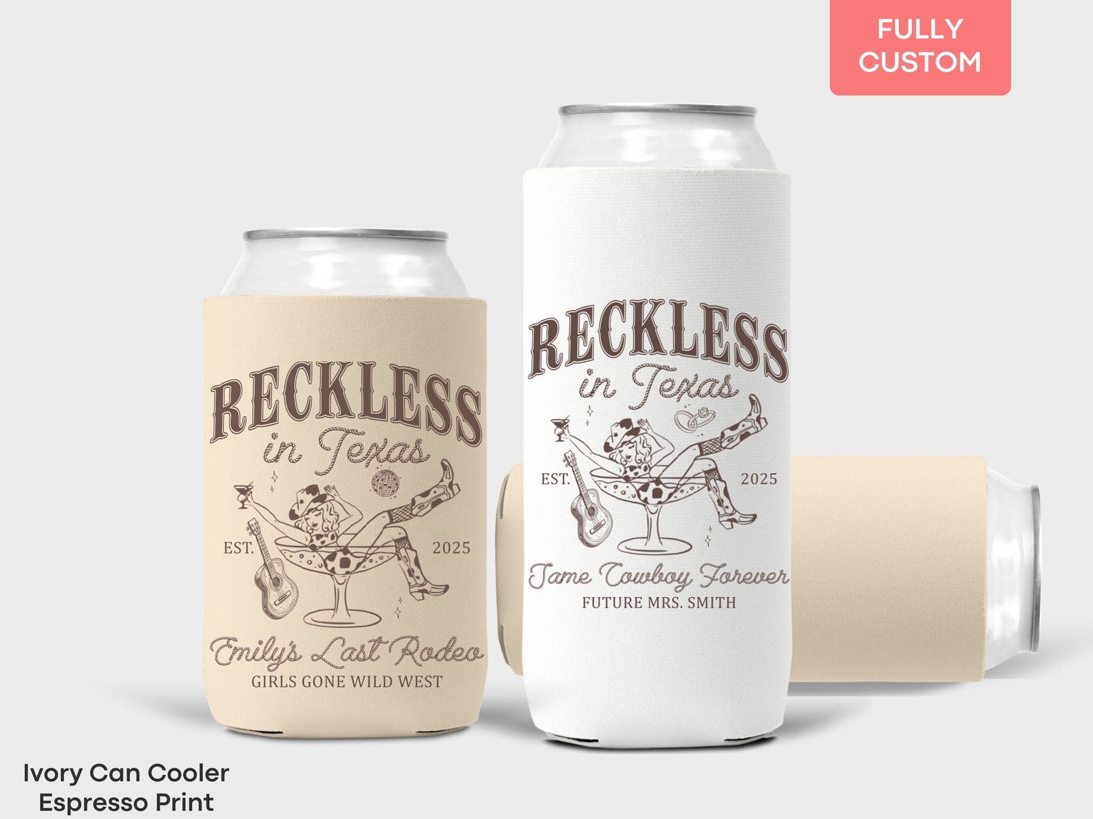 Custom Reckless in Texas Bachelorette Can Cooler Personalized Last ...