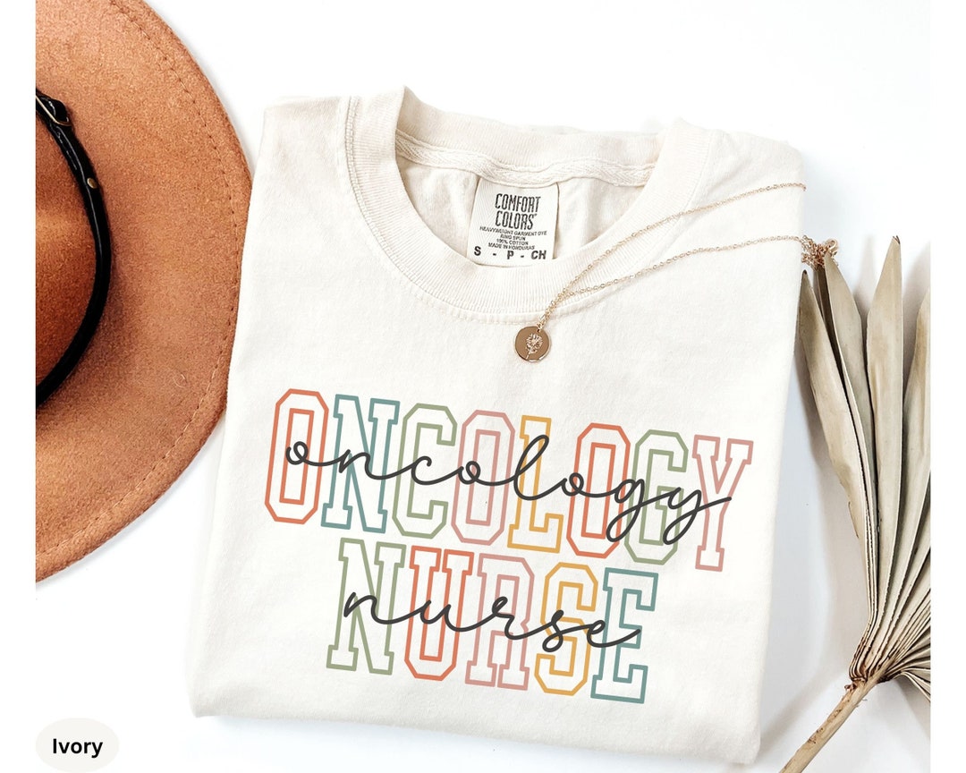 Oncology Nurse Shirts Comfort Colors, Oncology Nurse Tshirt, Oncology ...