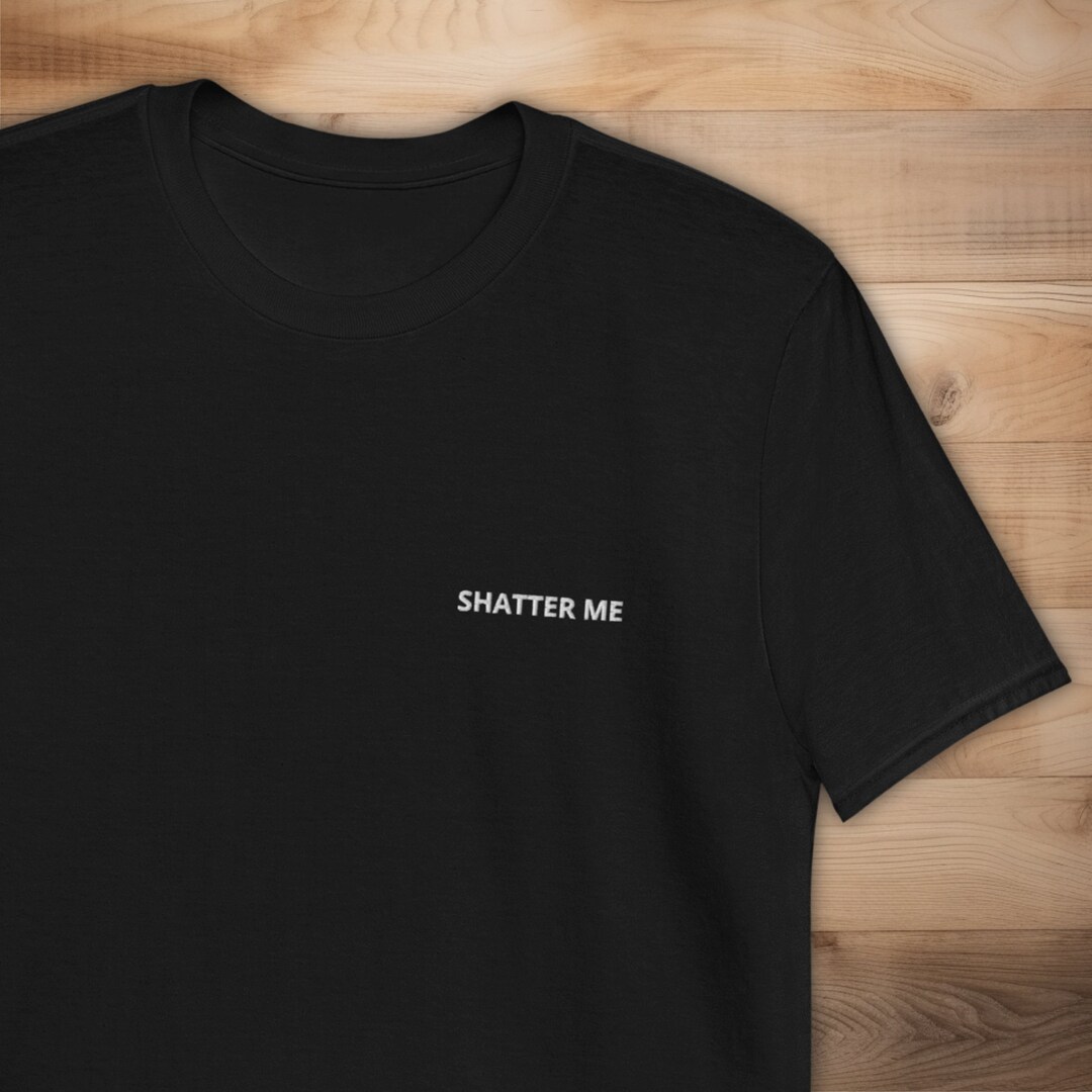 Shatter Me Embroidered T-shirt Aaron Warner Juliette Ferrars ...