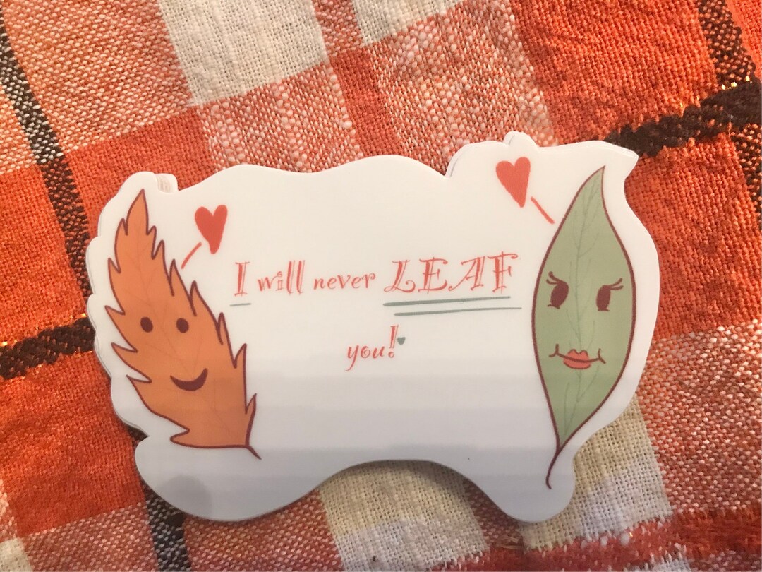 I Will Never LEAF You Funny Sticker - Etsy