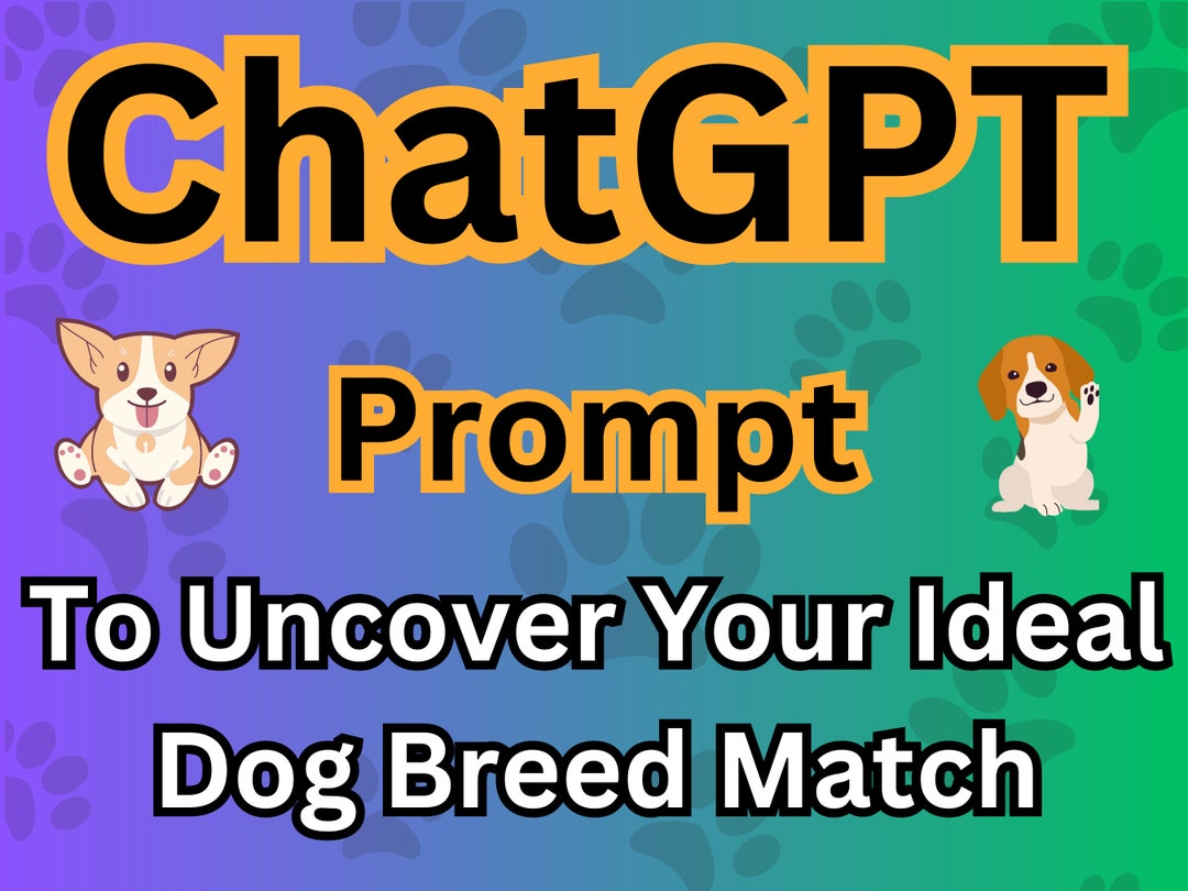 Chatgpt Prompt Personalized Dog Breed Match Find Your - Etsy