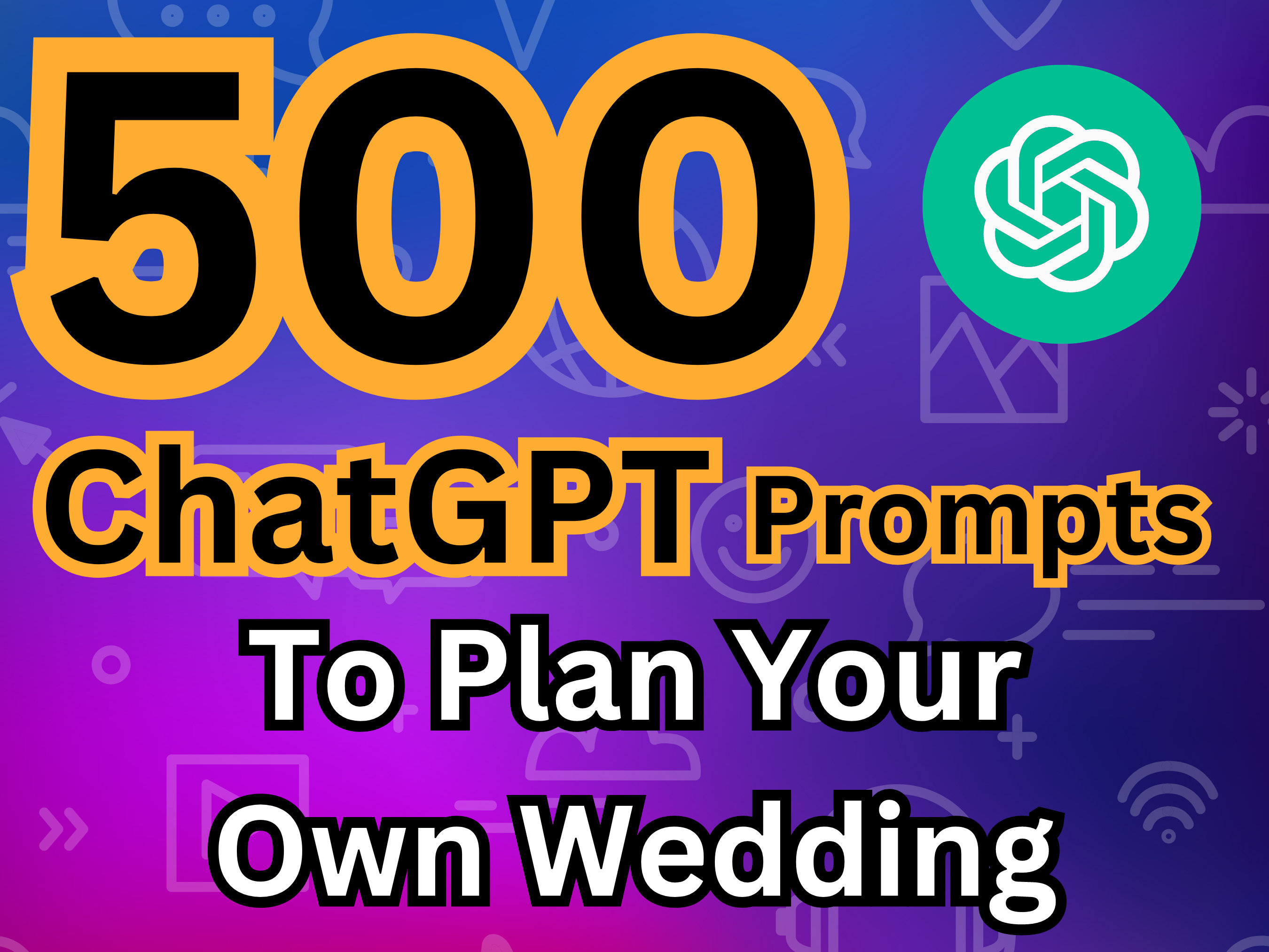 500 Chatgpt Prompts to Plan Your Own Wedding Wedding Planning Prompts ...