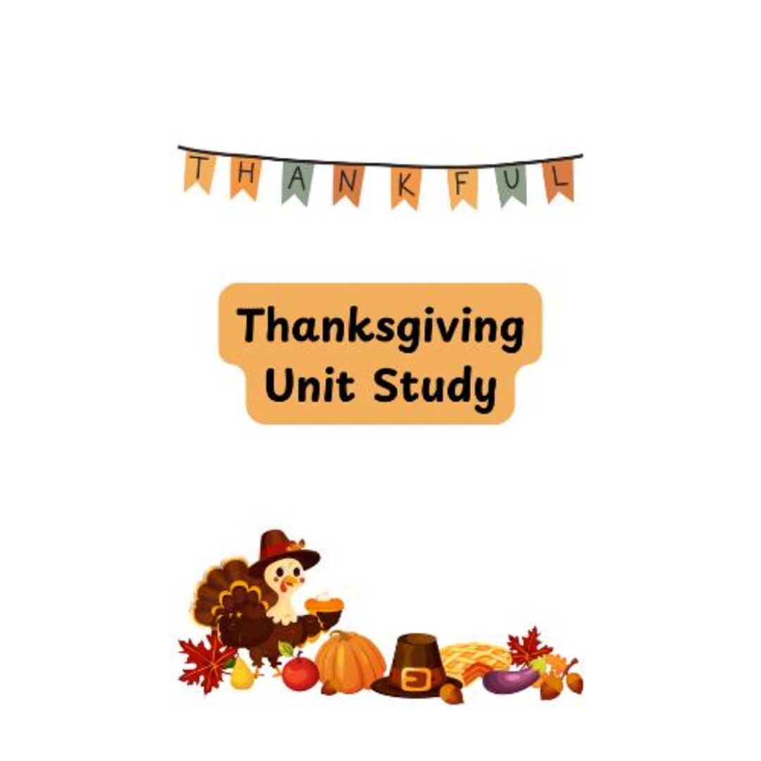 Thanksgiving Unit Study, DIGITAL DOWNLOAD, Preschool/pre-k, Homeschool ...