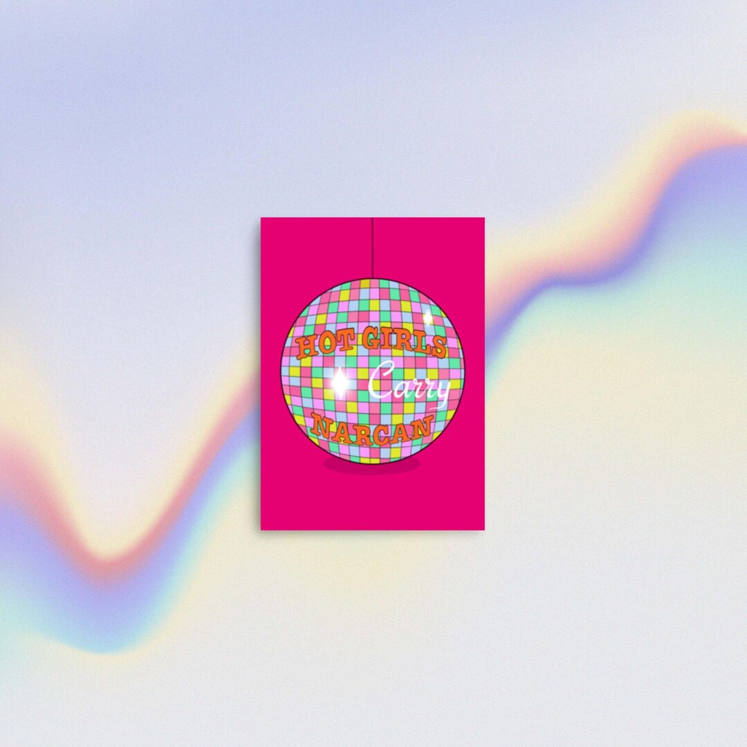 Hot Girls Carry Narcan Poster Harm Reduction Poster Colorful Disco Ball Wall Art Harm Reduction ...