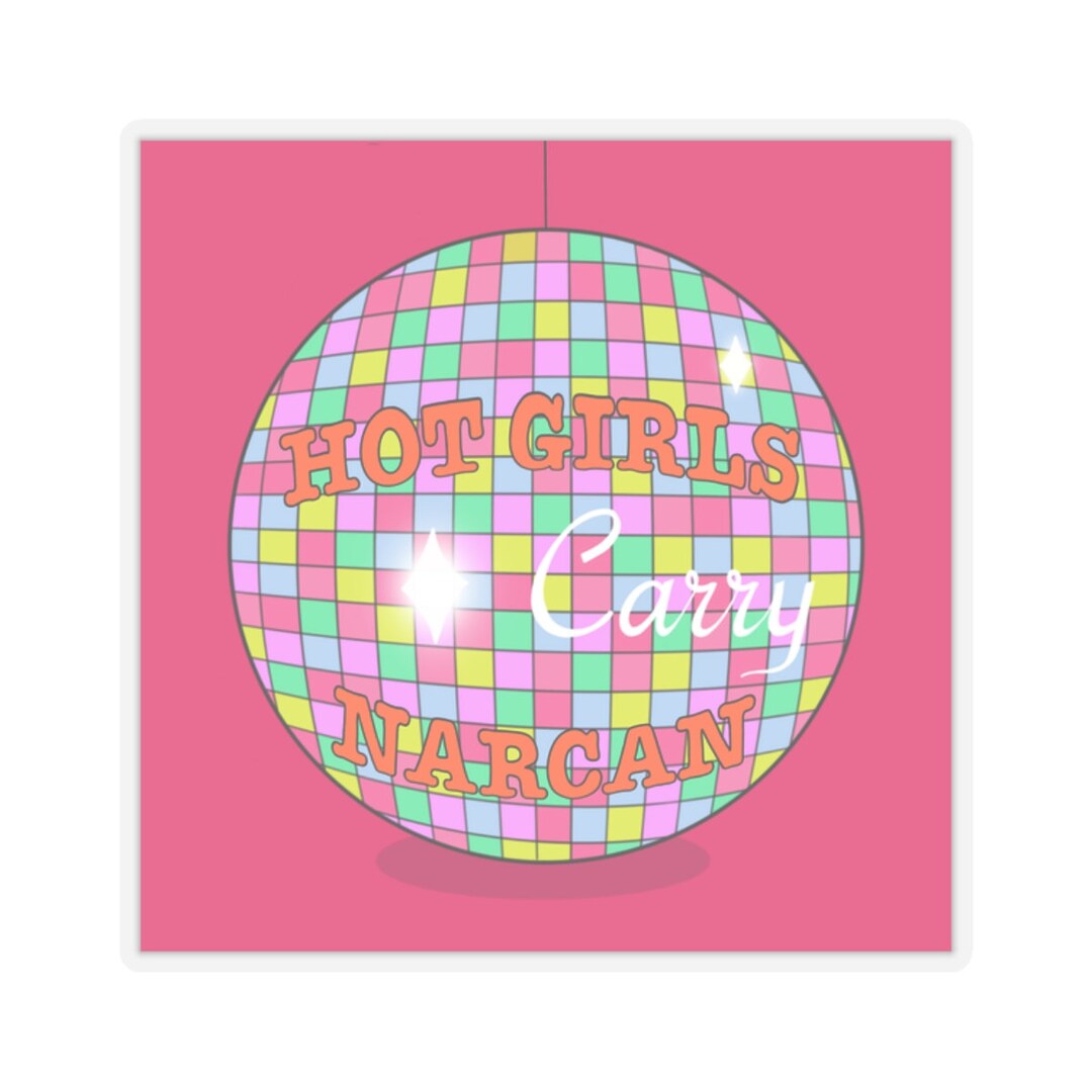 Hot Girls Carry Narcan Sticker - Etsy