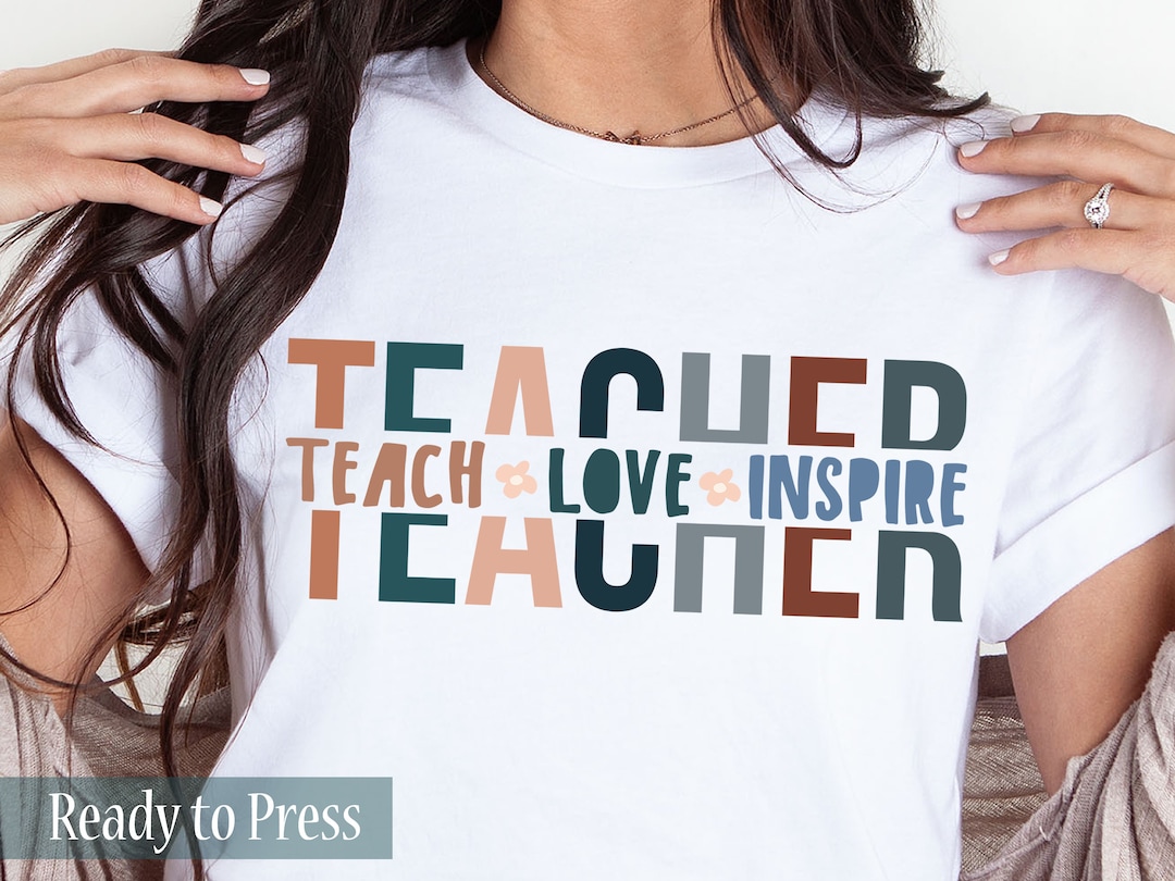 Muted TEACHER Teach Love Inspire - Ready to Press DTF Transfers ...