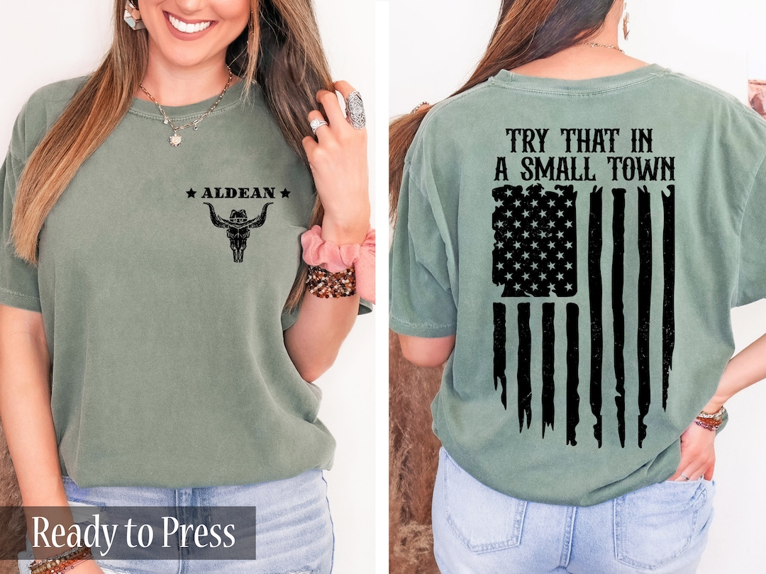 Try That in A Small Town Flag - Ready to Press DTF Transfers - Direct ...