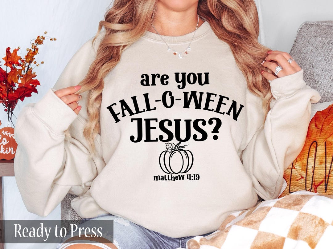 Are You Fall O Ween Jesus Matthew 4:19 - Ready to Press DTF Transfers ...