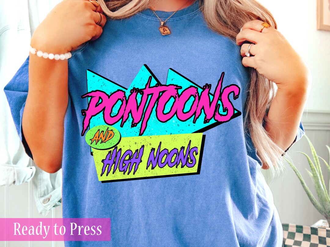 Pontoons and High Noons - Ready to Press DTF Transfers - Direct to Film ...