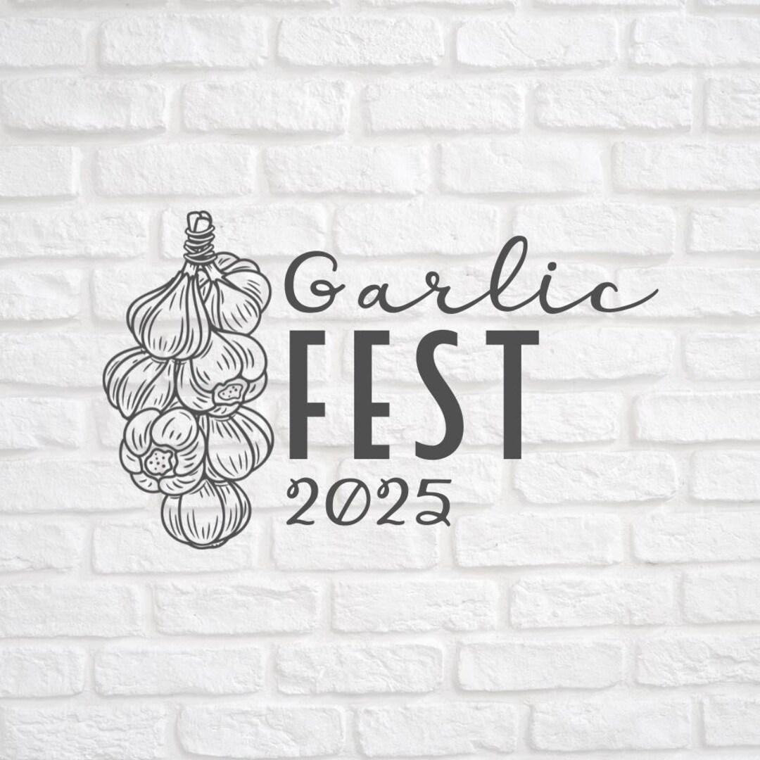 Garlic Fest, Garlic SVG, Garlic Festival 2025, Customize for Your ...