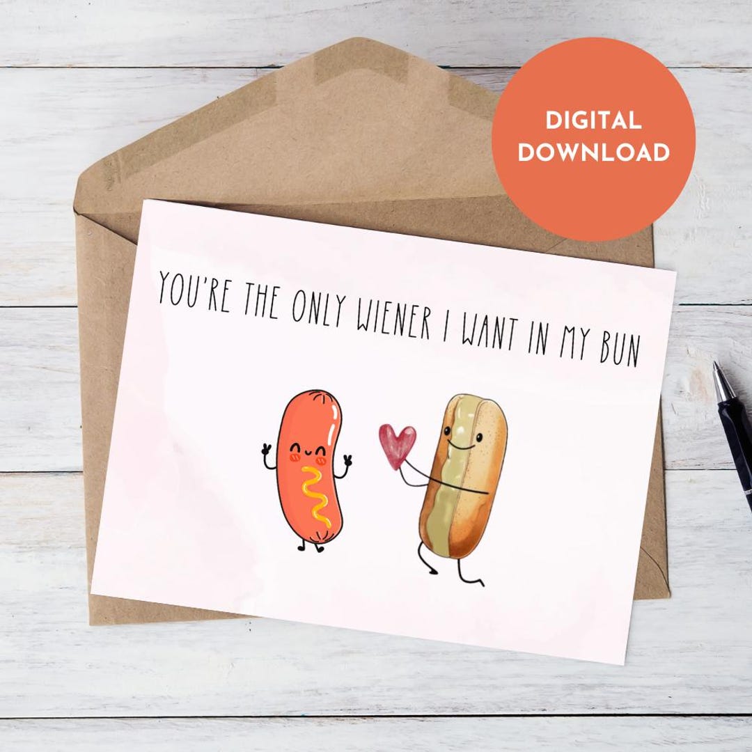 You're the Only Weiner for My Bun, Printable Valentine's Day Card for ...