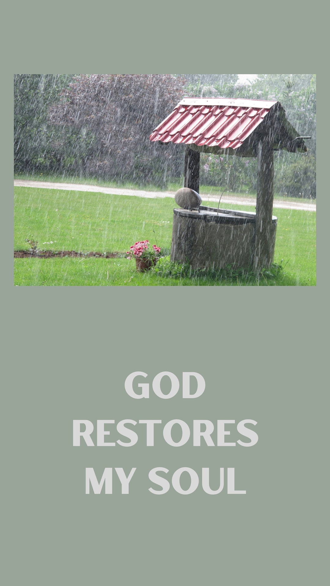 God Retstores Soul Refreshment Well Grass Green Rain Spring Summer ...