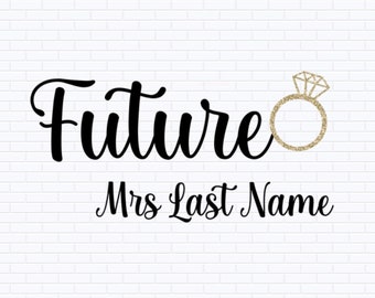Future Mrs SVG, Bridal SVG, Mrs Svg, Future Bride, Bride Shirt Svg ...