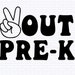 Peace Out Pre-k Png, Last Day of Pre-k Png, Last Day of School Png ...