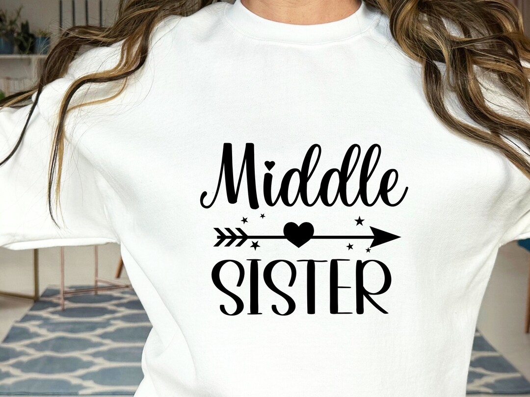 Middle Sister Svg, Sister Svg, Sisters Svg, Matching Sister Svg ...