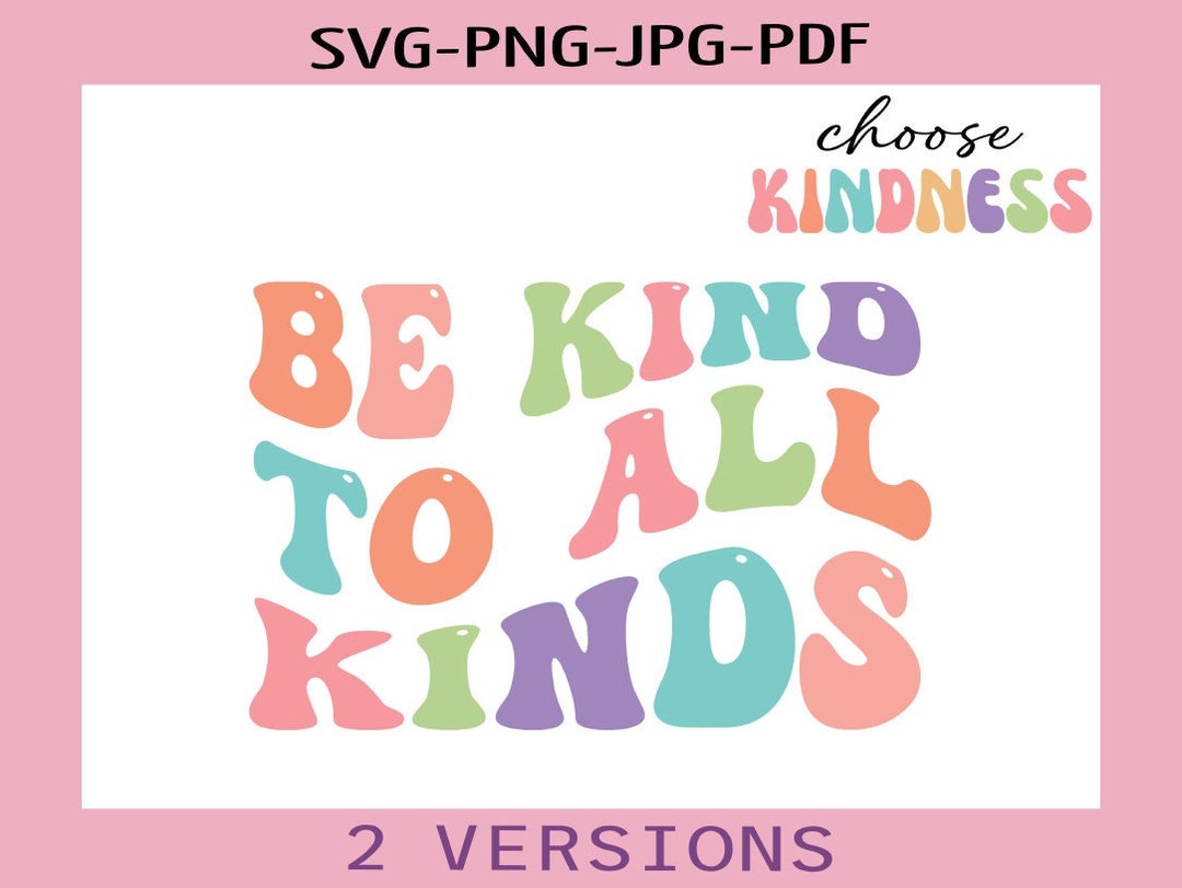 Be Kind to All Kinds SVG PNG | Be Kind Svg | Boho Svg | Hippie Svg ...
