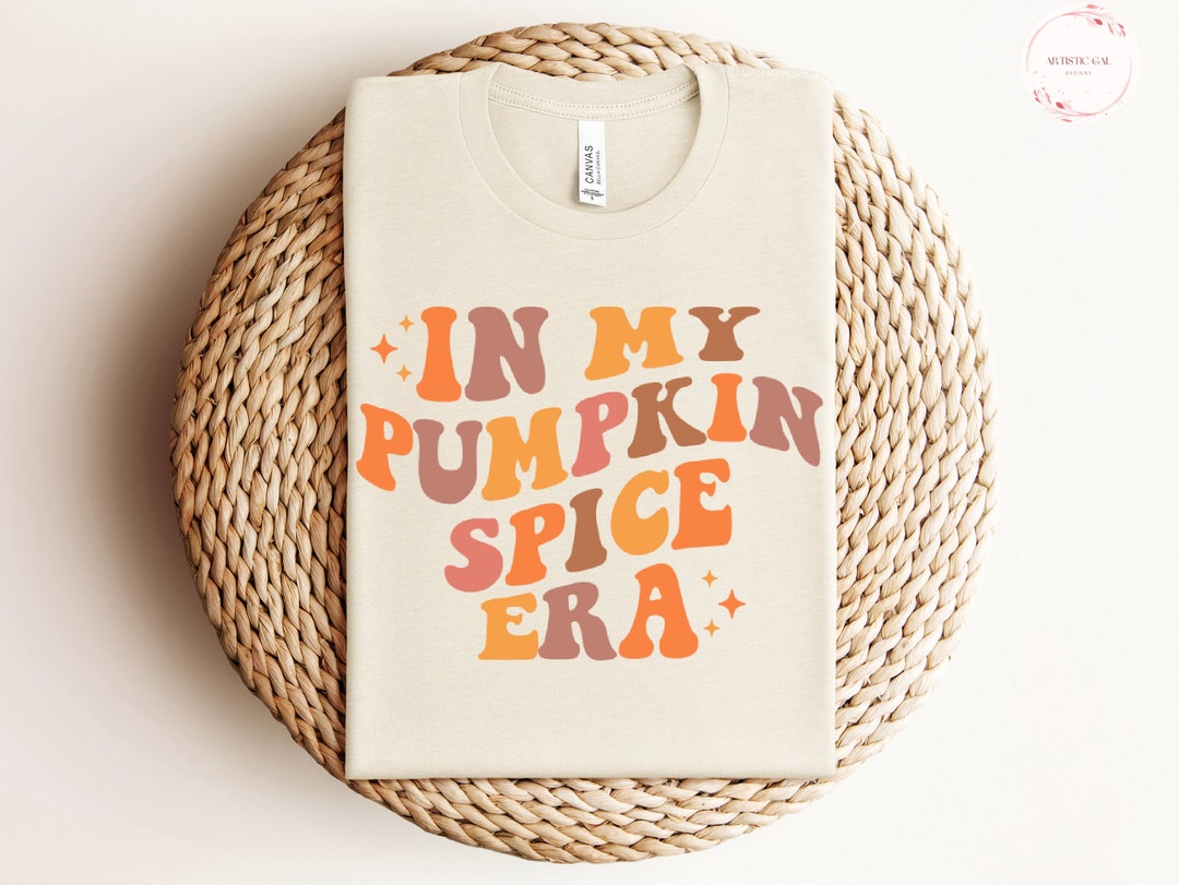 In My Pumpkin Spice Era Svg,png,pumpkin Spice Svg,pumpkin Season Svg ...