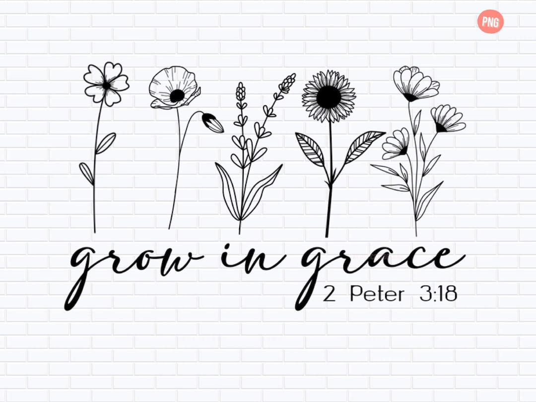 Grow in Grace PNG | Christian Quotes | Faith Clipart | Faith Png ...