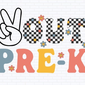 Peace Out Pre-k PNG, Last Day of School, Pre-k Graduation, Sublimation ...