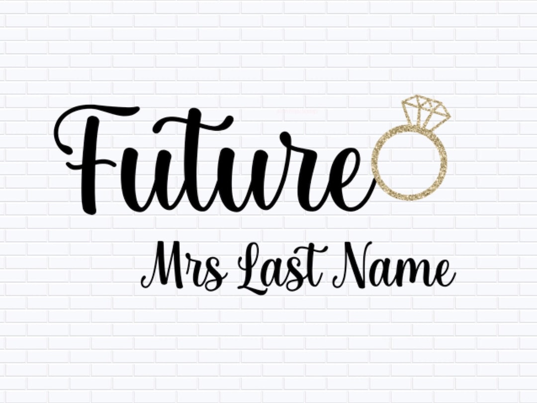 Future Mrs Svg Bridal Svg Custom Bride Mrs Svg Bride Shirt Svg
