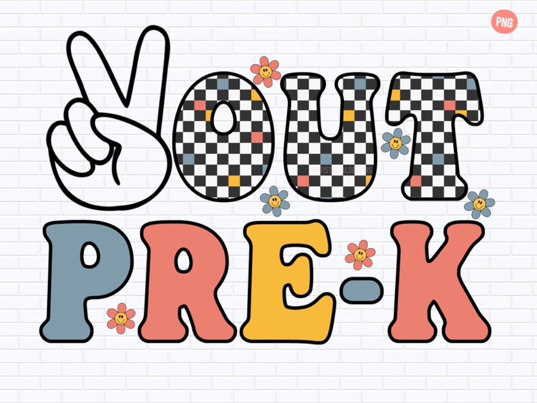 Peace Out Pre-k PNG, Last Day of School, Pre-k Graduation, Sublimation ...