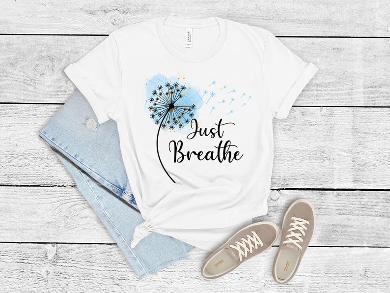 Just Breathe PNG Sublimation, Just Breathe Dandelion Png, Mental Health ...