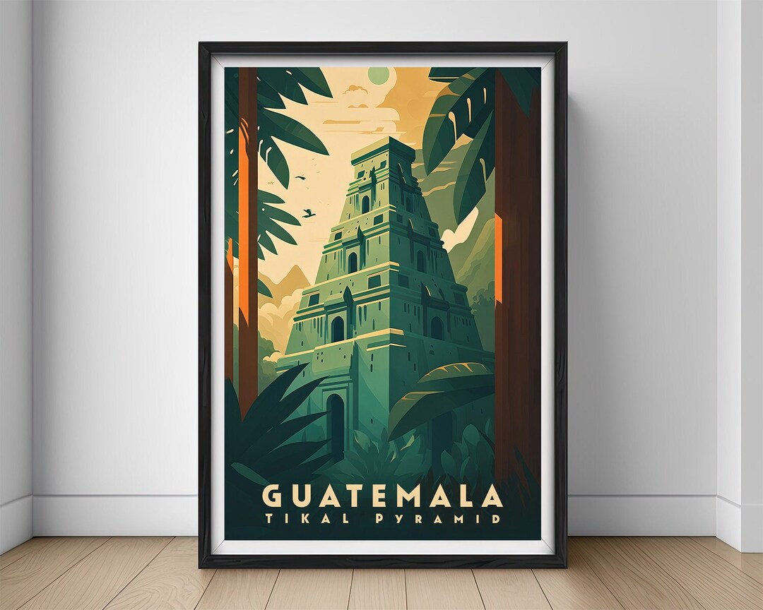 Guatemala Travel Poster,guatemala Wall Art Print,tikal Pyramid,tikal ...