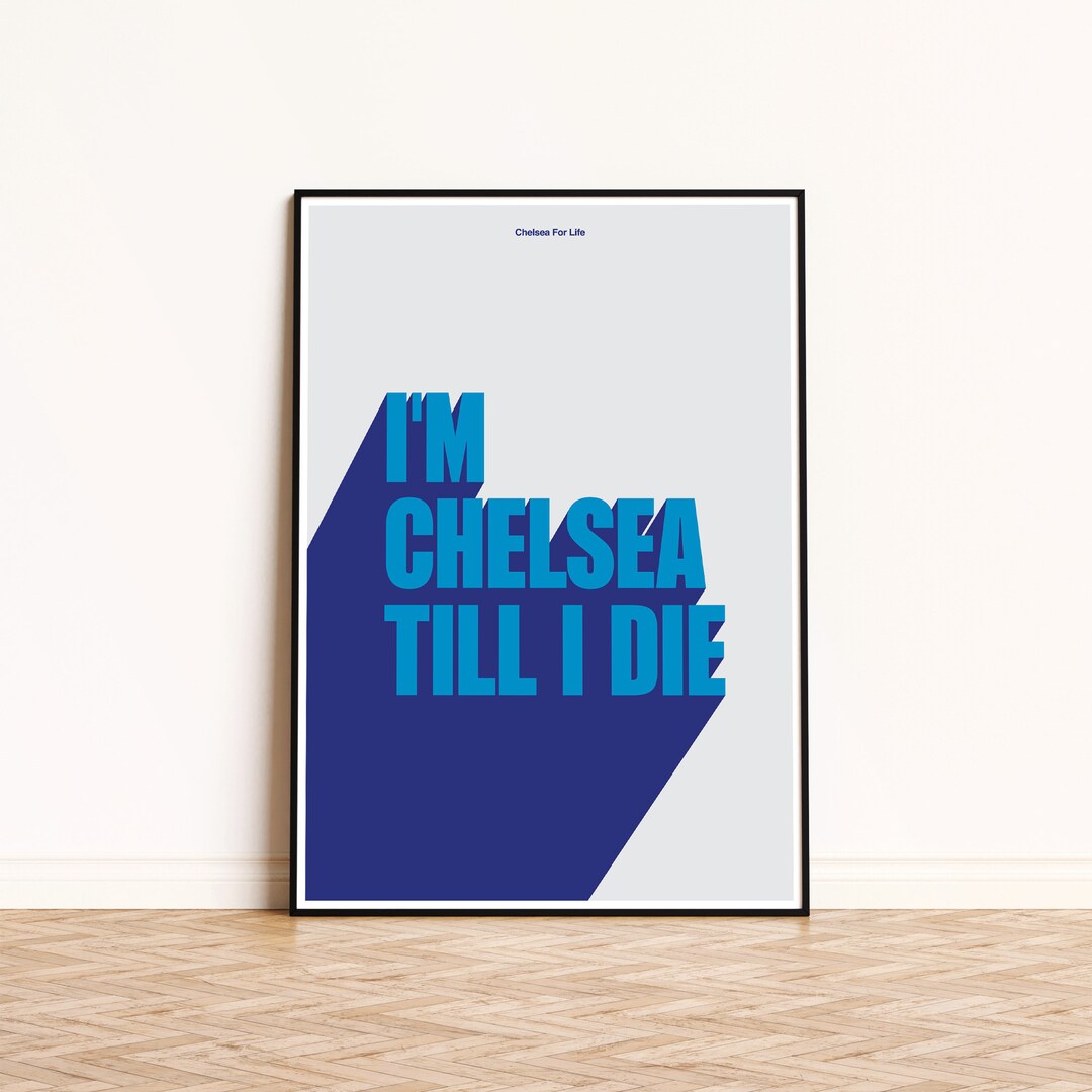 I'm Chelsea Till I Die Chelsea Typography Print Chelsea - Etsy