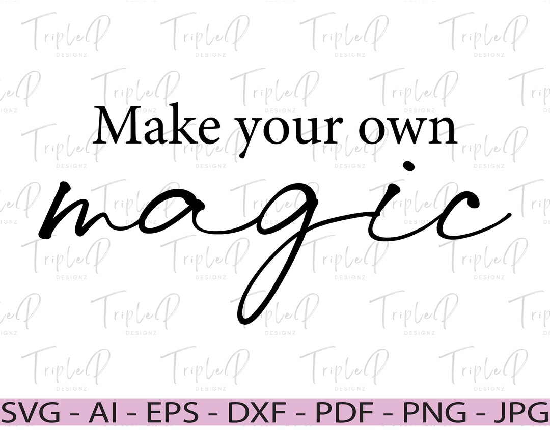 Make Your Own Magic SVG, Magic SVG, Spread Magic SVG, Happiness, Magic ...