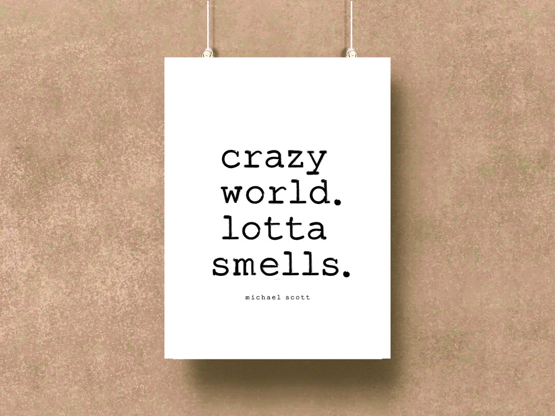 The Office • Michael Scott • Crazy World, Lotta Smells • the Office ...