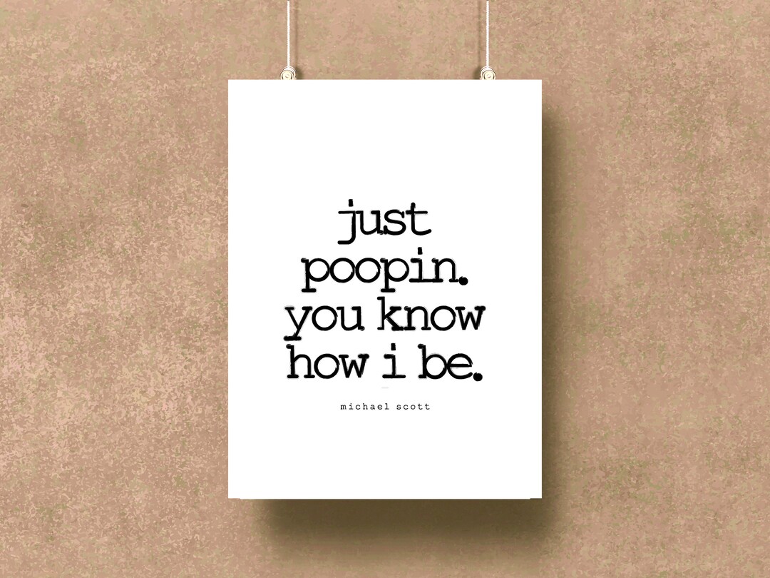 The Office • Michael Scott • Just Poopin, You Know How I Be • the ...