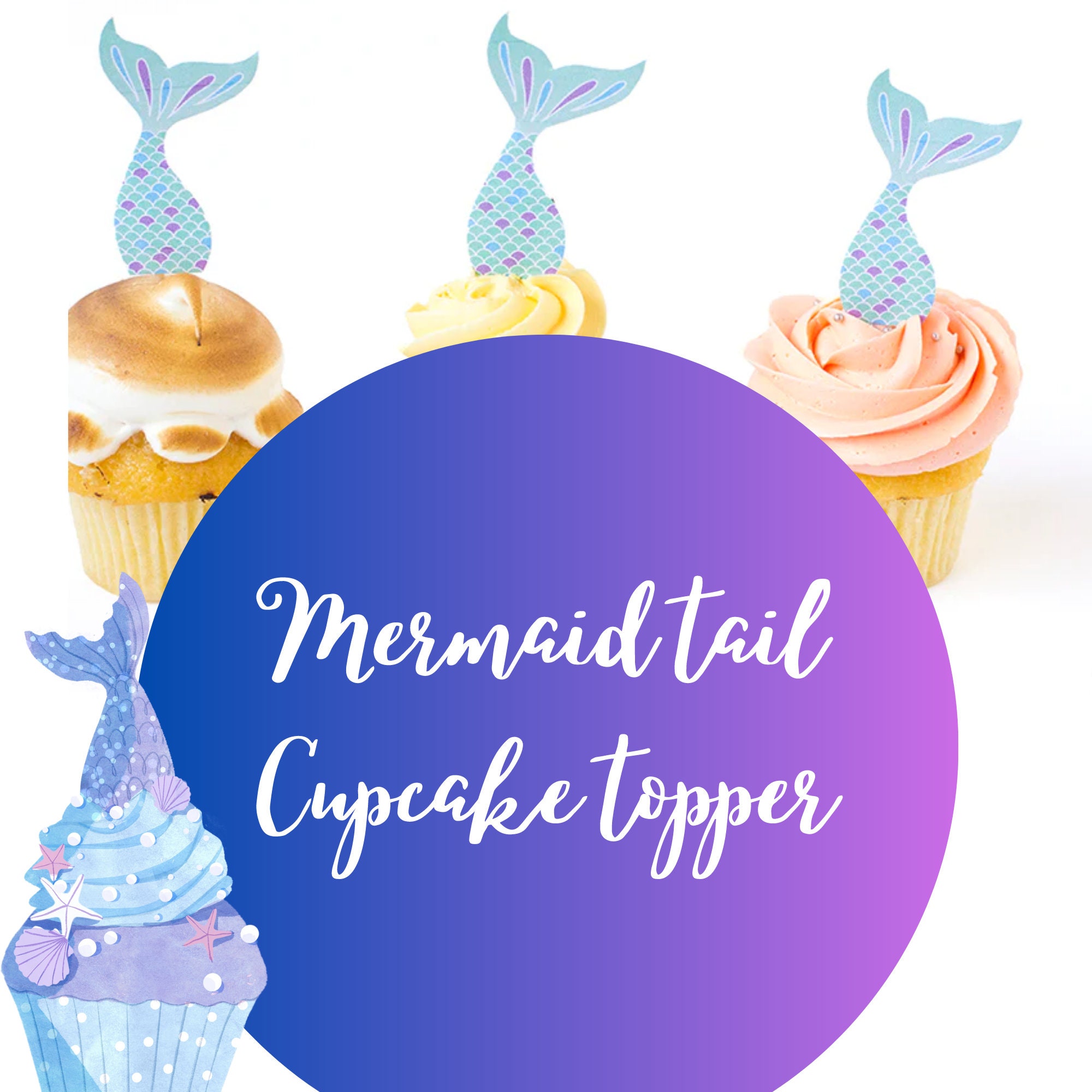 Mermaid Tail Printable Cupcake Toppers; Mermaid Themed Party Decoration ...