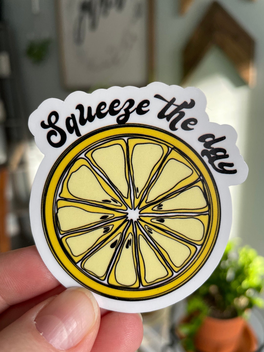 Squeeze the Day, Waterproof Vinyl Sticker, Lemon, Inspirational , Decal ...