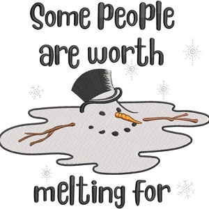 Melted Snowman Embroidery Desgn, "some People Are Worth Melting for ...