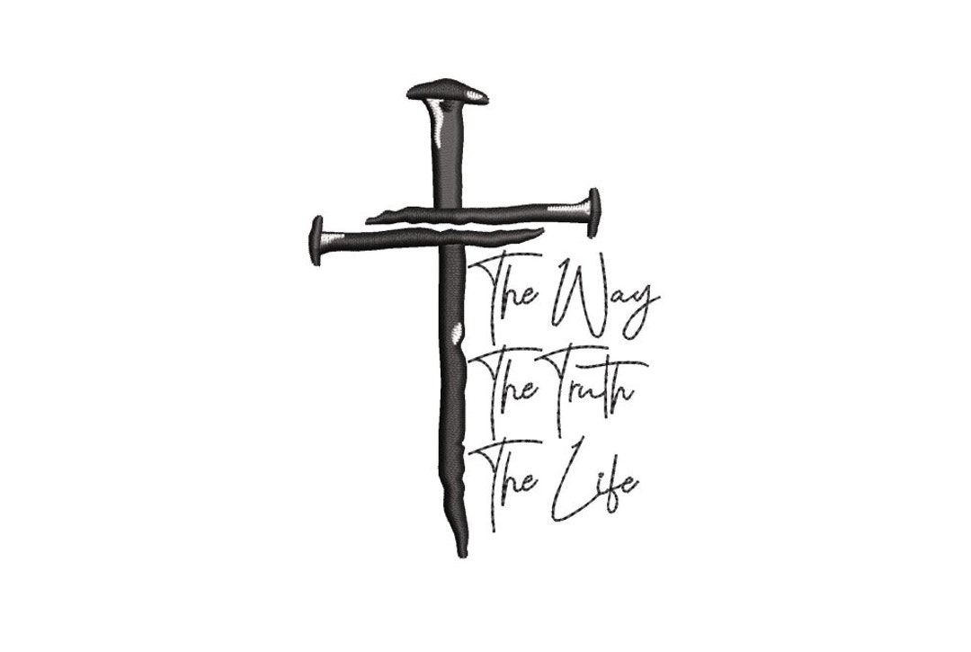 Jesus the Way the Truth the Life Machine Embroidery Design, Jesus ...