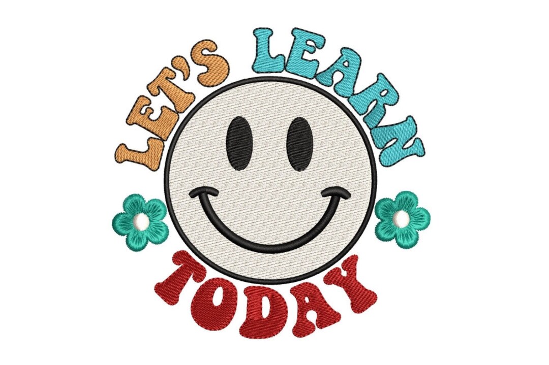 Let's Learn Today Smile Embroidery Design, Cute Smile Face Teacher Machine Embroidery Design, 5 ...