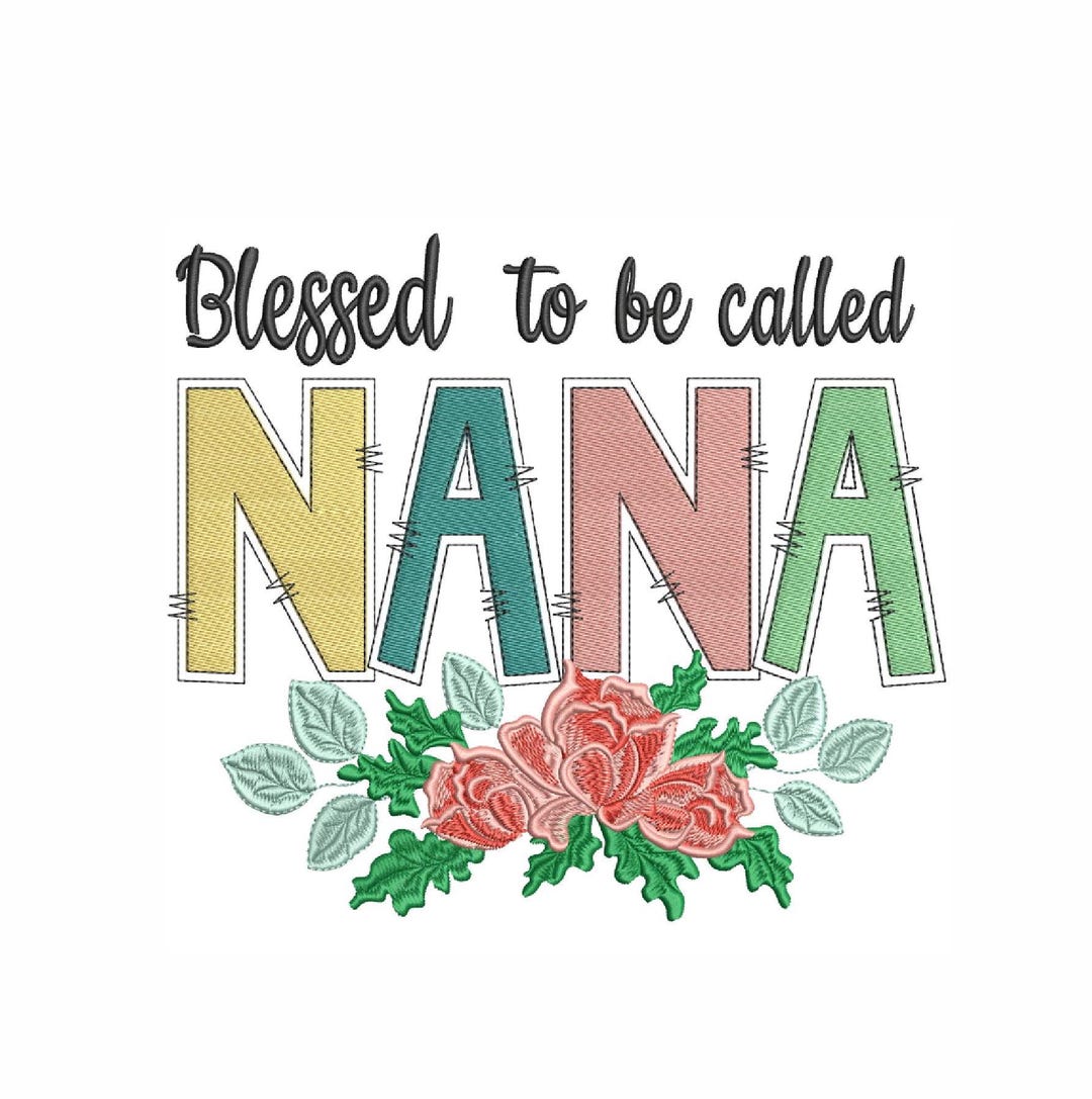 Floral Nana Embroidery Design: 6 Sizes (digital Download) - Etsy