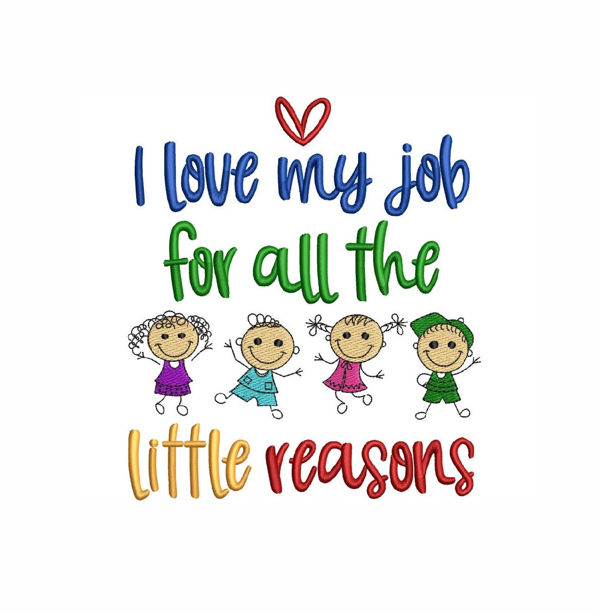 I Love My Job for All the Little Reasons Embroidery Design - Etsy