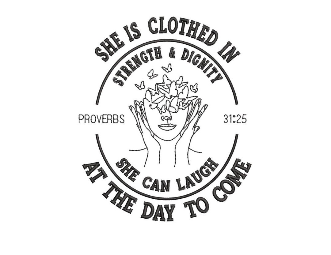 She is Clothed With Strength and Dignity Machine Embroidery Design ...