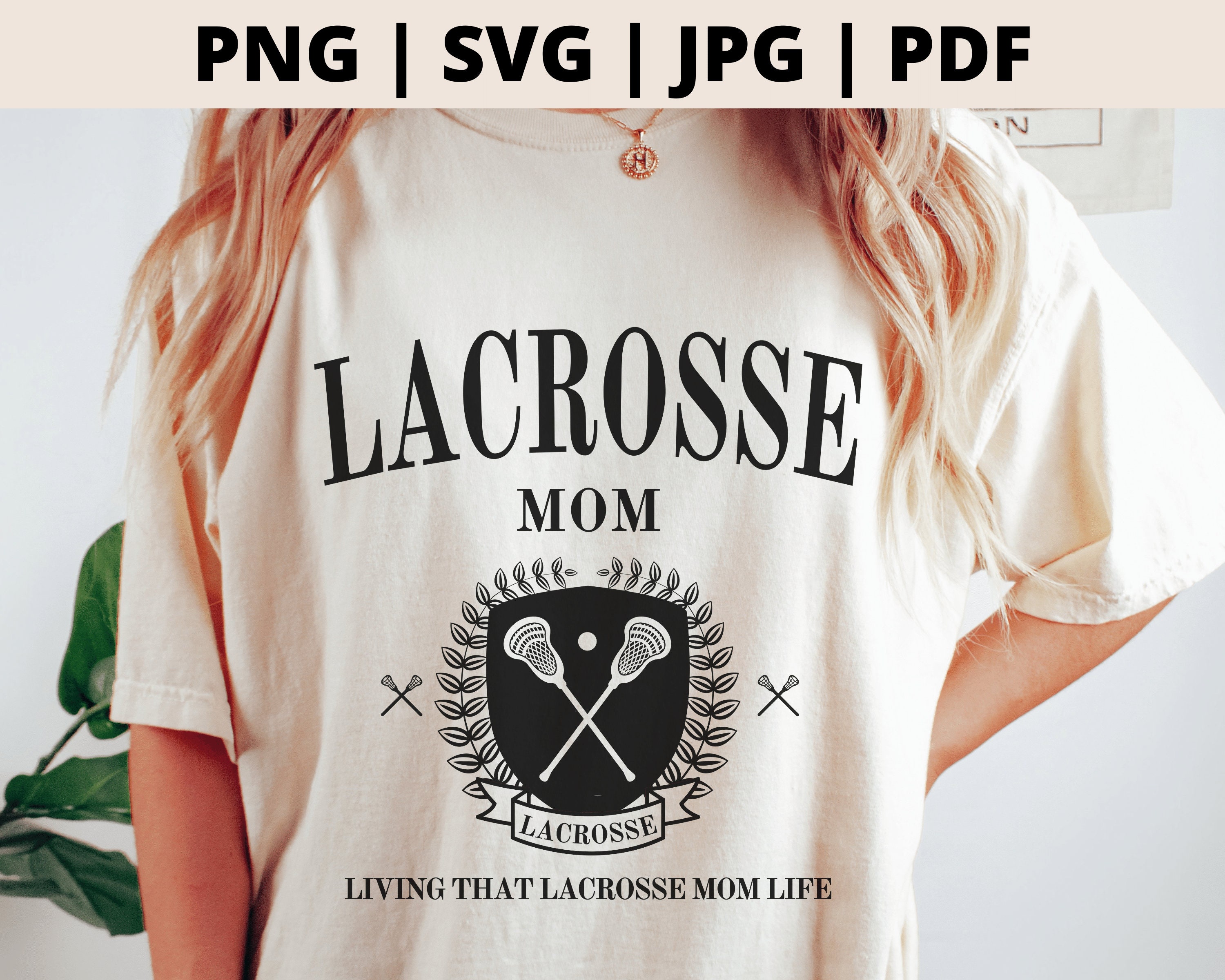 Lacrosse Mom Png, Game Day Svg, Lacrosse Mama Svg, Lacrosse Mom Life ...