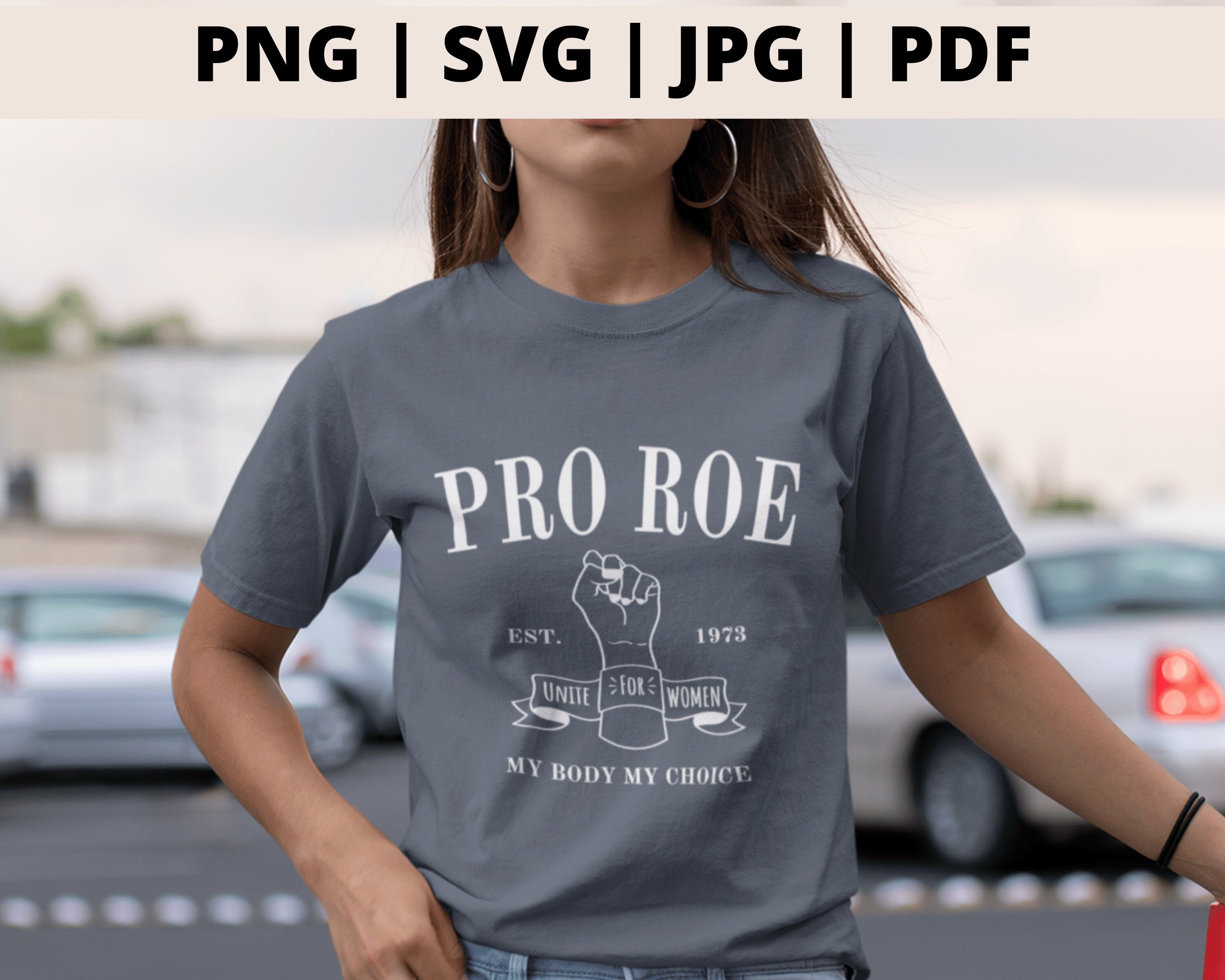 My Body My Choice Pro Roe Feminist Svg, Womens Rights, Roe V Wade, Pro ...