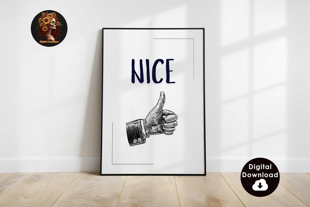 Thumbs up Print Nice Poster Quirky Room Decor Motivational Quote Wall ...