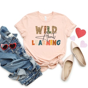 Wild About Learning Shirt, Funny First Day of School Shirt, Back to ...